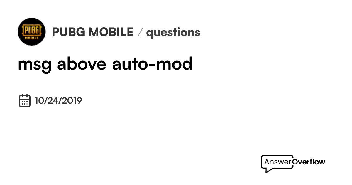 ^^ msg above auto-mod - PUBG MOBILE