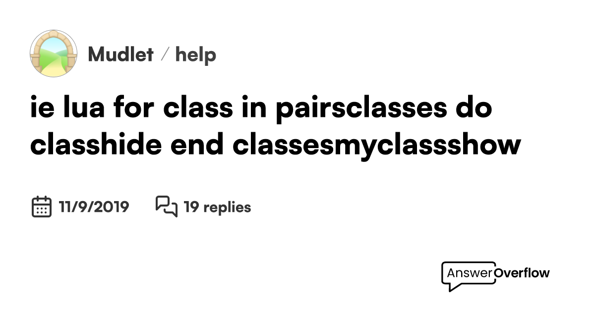 ie, ```lua for class, _ in pairs(classes) do class:hide() end classes[my_class]:show() ``` - Mudlet