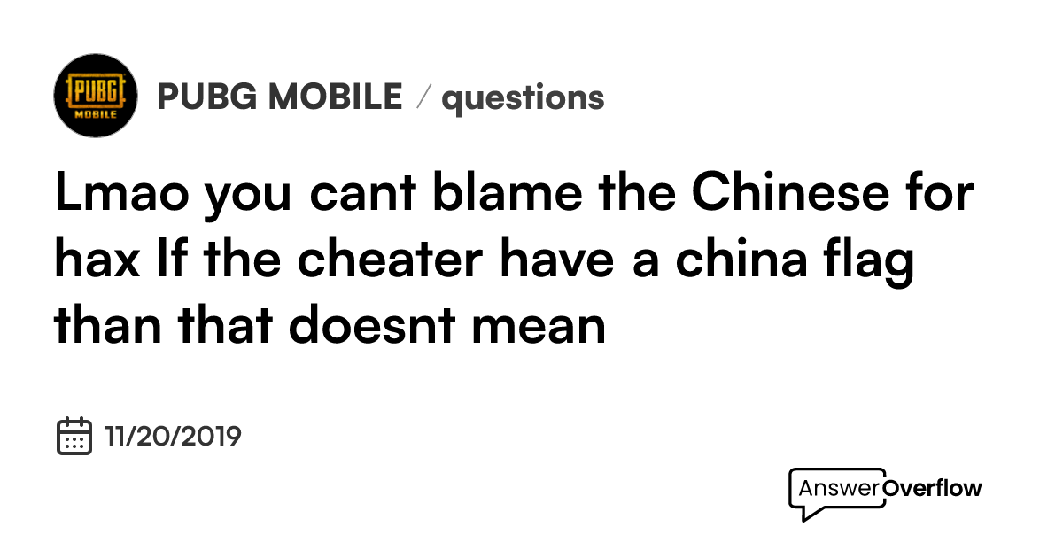 Lmao, you can't blame the Chinese for hax. If the cheater have a china ...