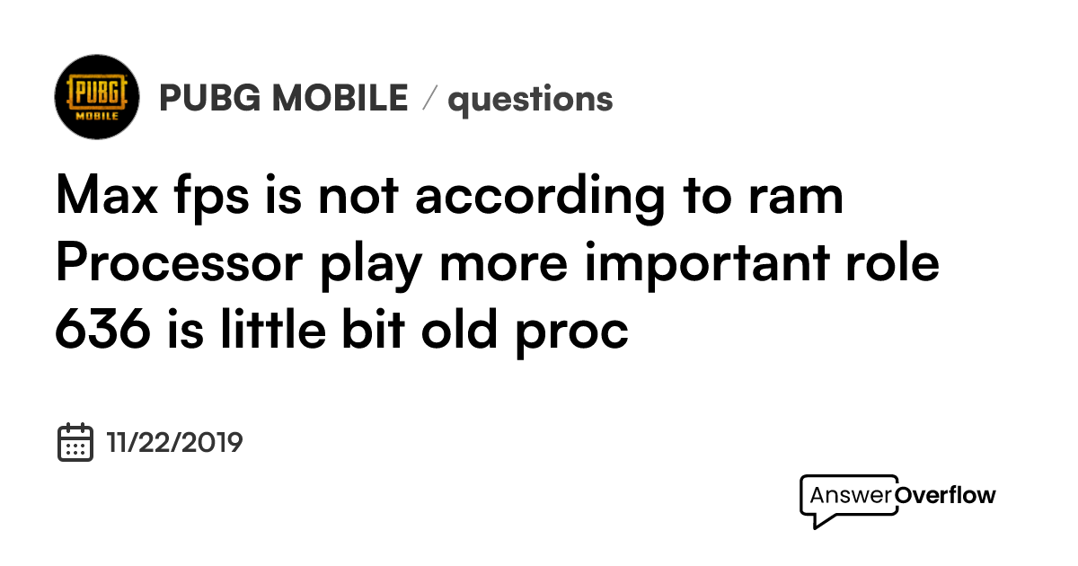 Max fps is not according to ram... Processor play more important role ...