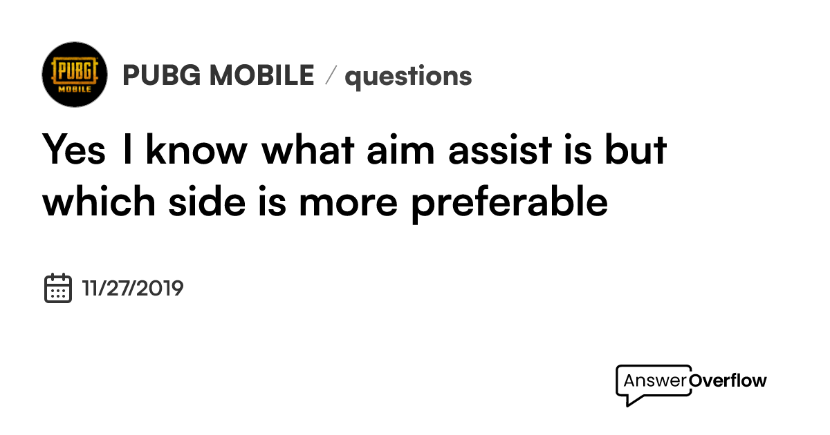 Yes I know what aim assist is, but which side is more preferable ...