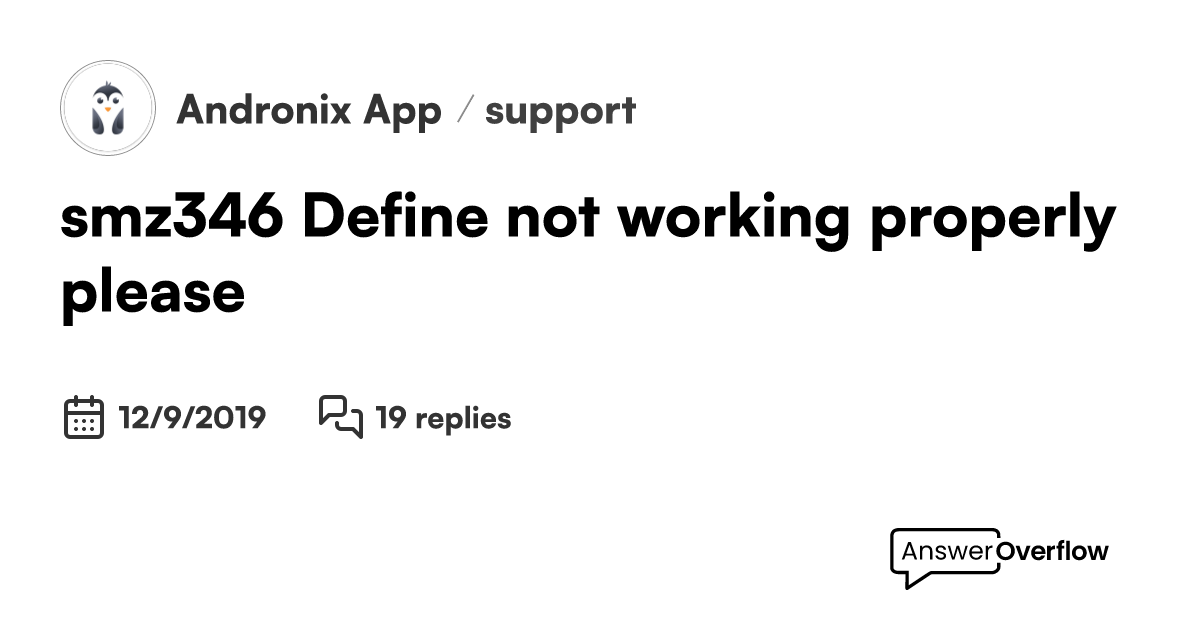 @smz346 Define not working properly please - Andronix App