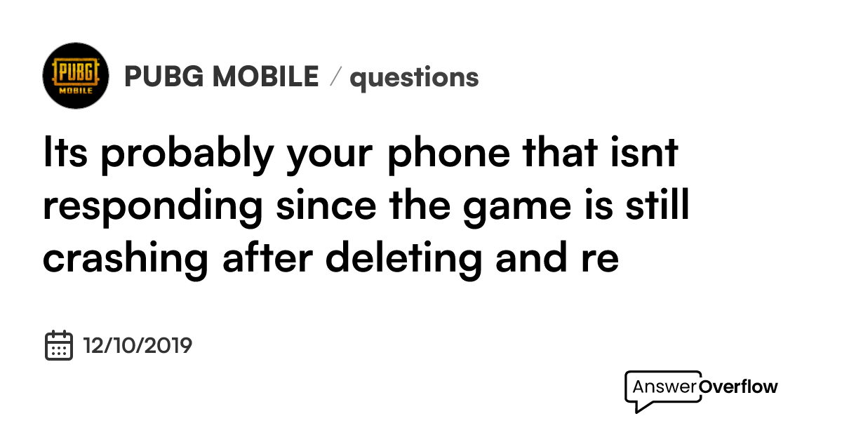 Its probably your phone that isnt responding since the game is still ...