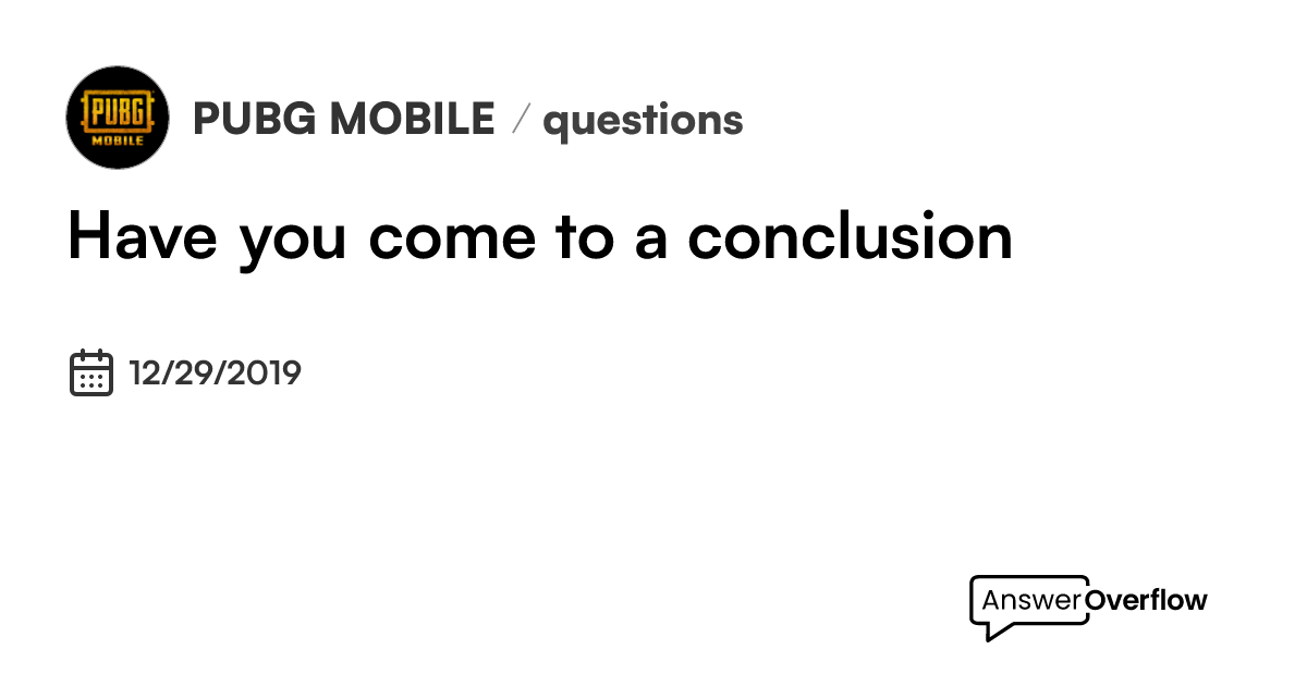 Have you come to a conclusion? - PUBG MOBILE