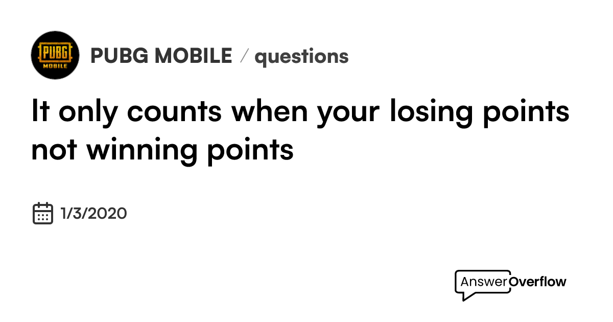 It only counts when your losing points not winning points - PUBG MOBILE