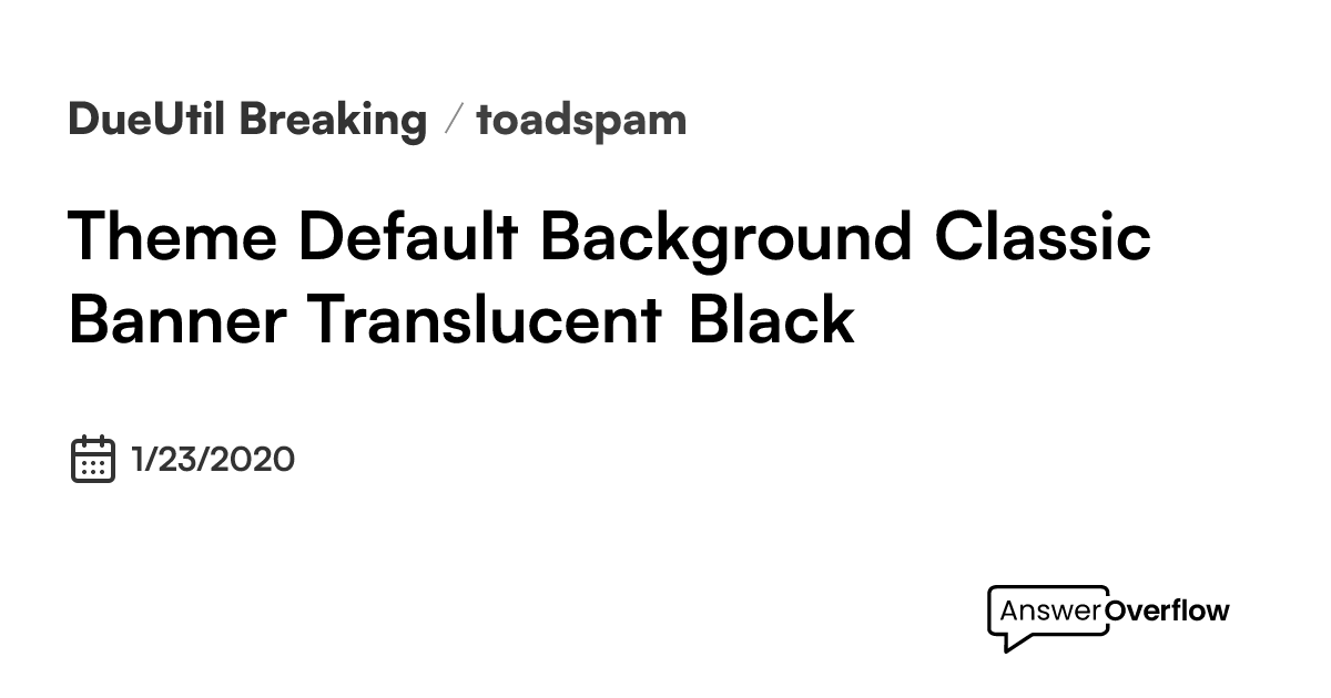 ```Theme: Default Background: Classic Banner: Translucent Black ...