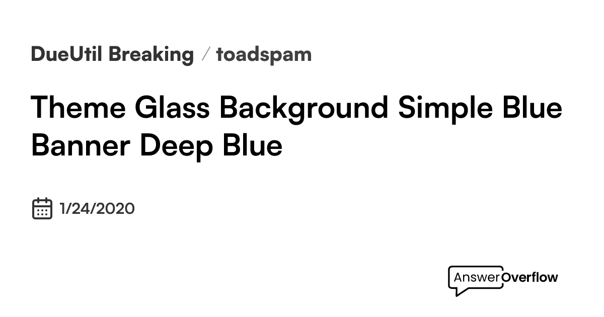 ```Theme: Glass Background: Simple Blue Banner: Deep Blue ...