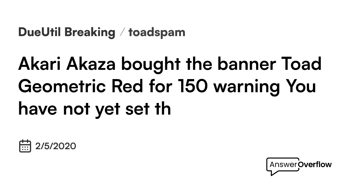 **Akari Akaza** bought the banner **Toad Geometric Red** for ¤150 ...