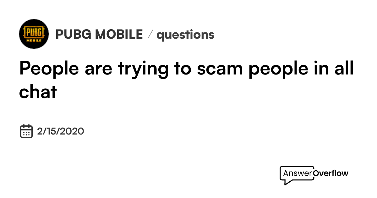 People are trying to scam people in all chat - PUBG MOBILE