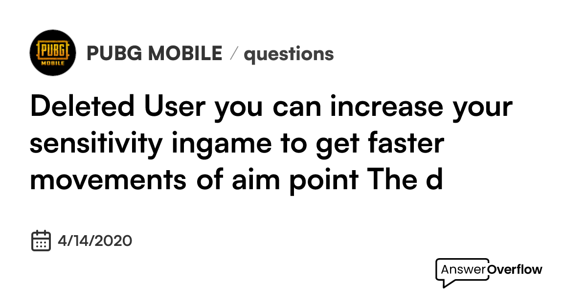 @Deleted User you can increase your sensitivity ingame to get faster movements of aim point. The ...