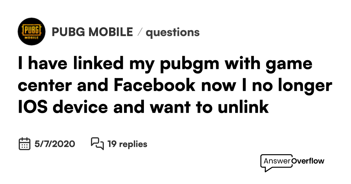 I have linked my pubgm with game center and Facebook now I no longer IOS device and want to ...