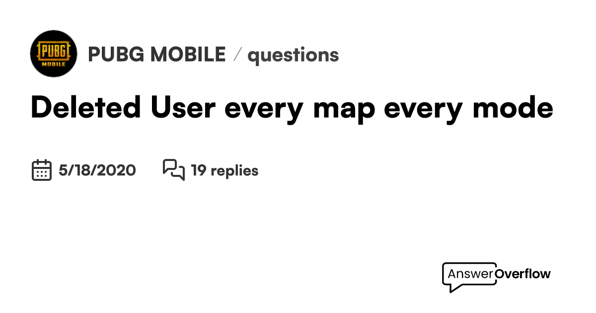 @Deleted User every map, every mode - PUBG MOBILE