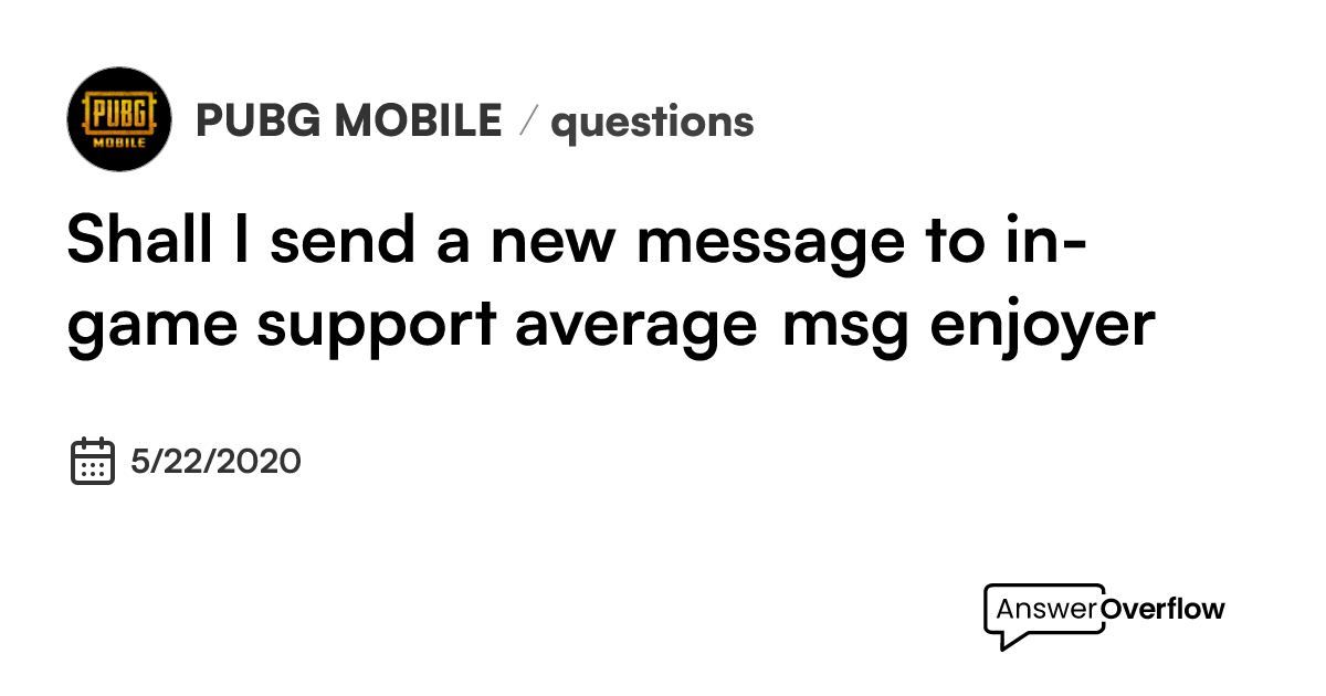Shall I send a new message to in-game support? @average msg enjoyer 🇵🇸 ...