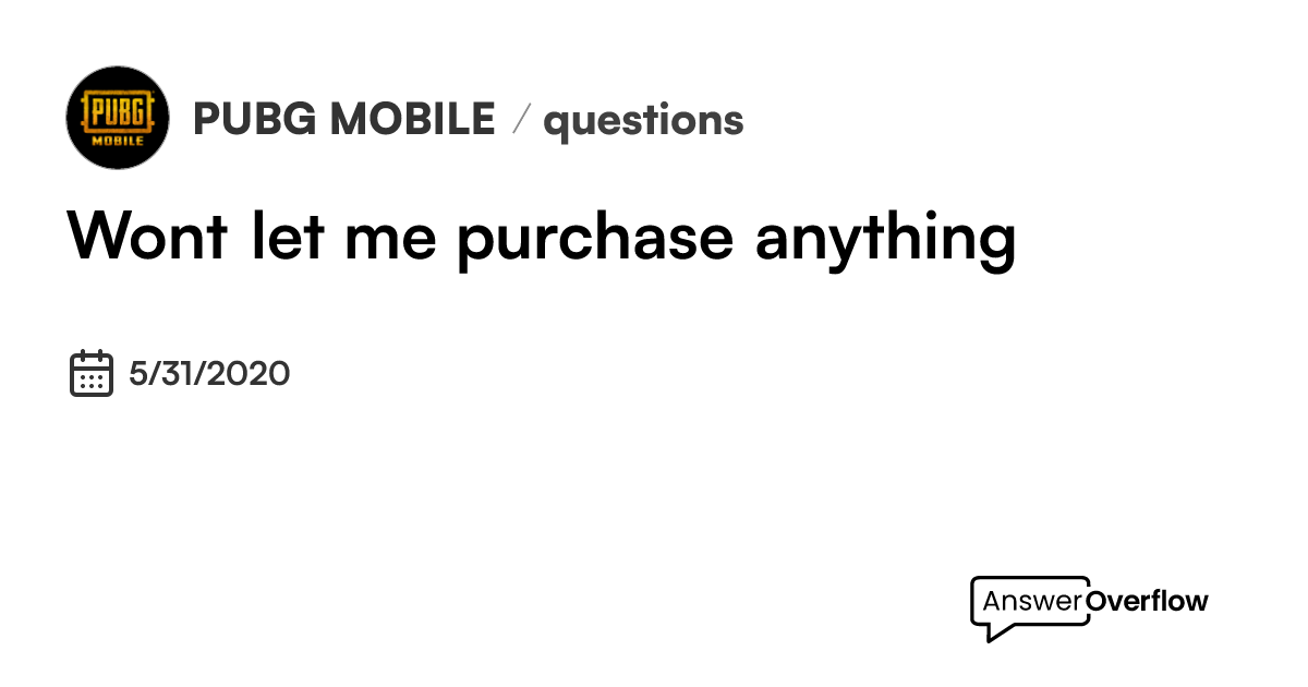 Won’t let me purchase anything - PUBG MOBILE