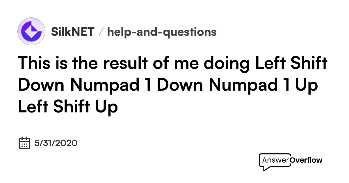 This is the result of me doing Left Shift Down Numpad 1 Down Numpad 1 ...