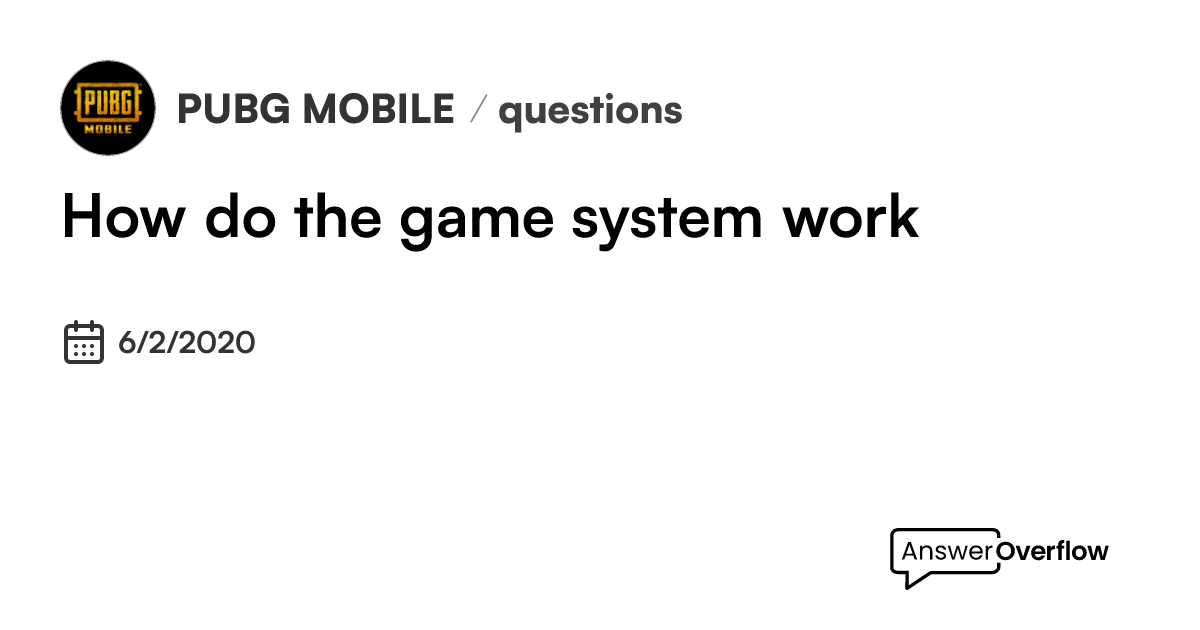 How do the game system work - PUBG MOBILE