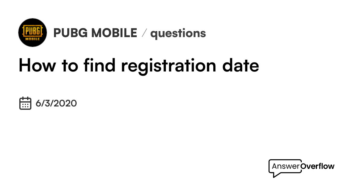 How to find registration date - PUBG MOBILE