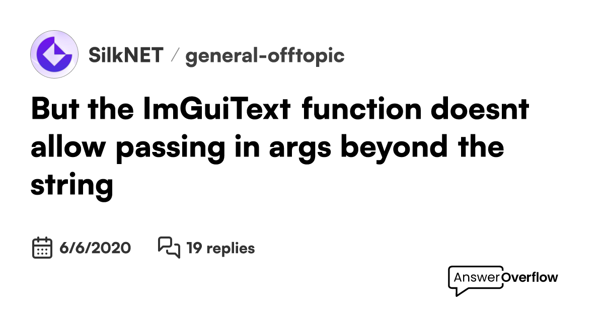 But the ImGui.Text function doesn't allow passing in args beyond the string. - Silk.NET