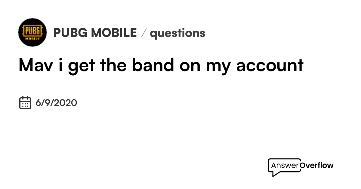 @Mav i get the band on my account - PUBG MOBILE