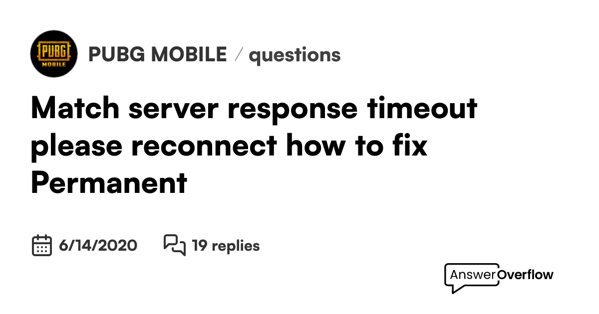 Match server response timeout please reconnect how to fix Permanent - PUBG MOBILE