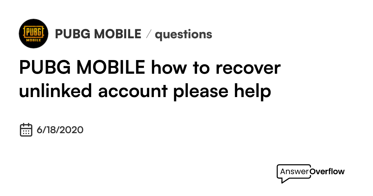 @PUBG MOBILE how to recover unlinked account please help - PUBG MOBILE