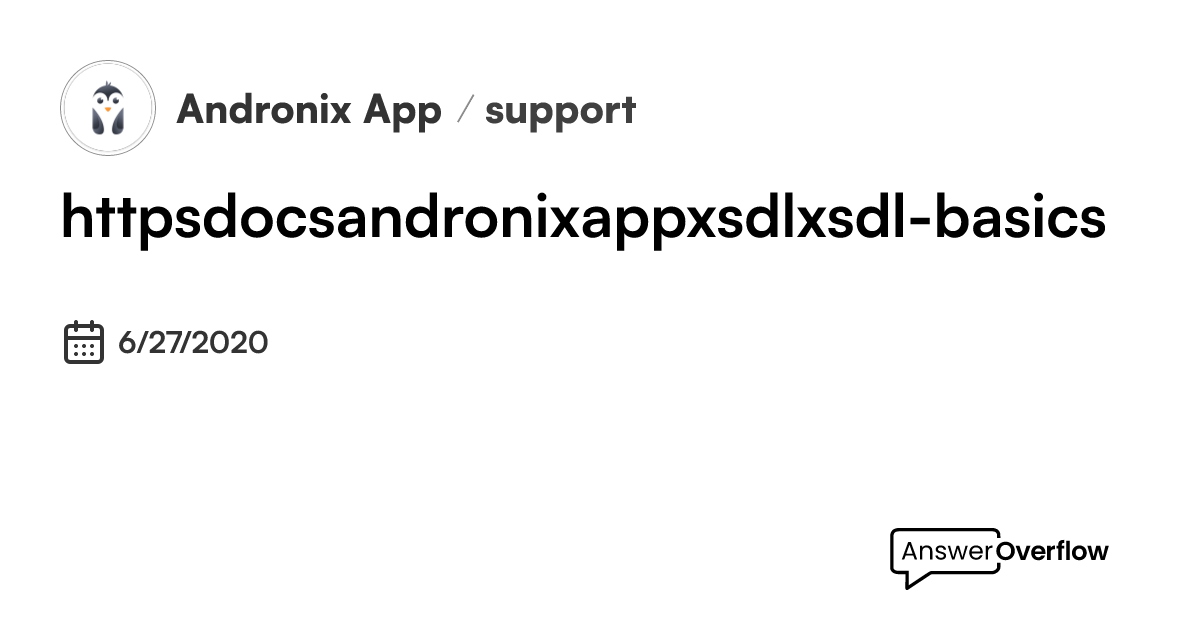 https://docs.andronix.app/xsdl/xsdl-basics - Andronix App