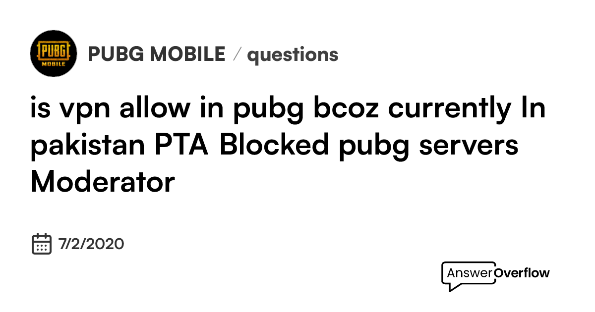 is vpn allow in pubg ? bcoz currently In pakistan , PTA Blocked pubg ...