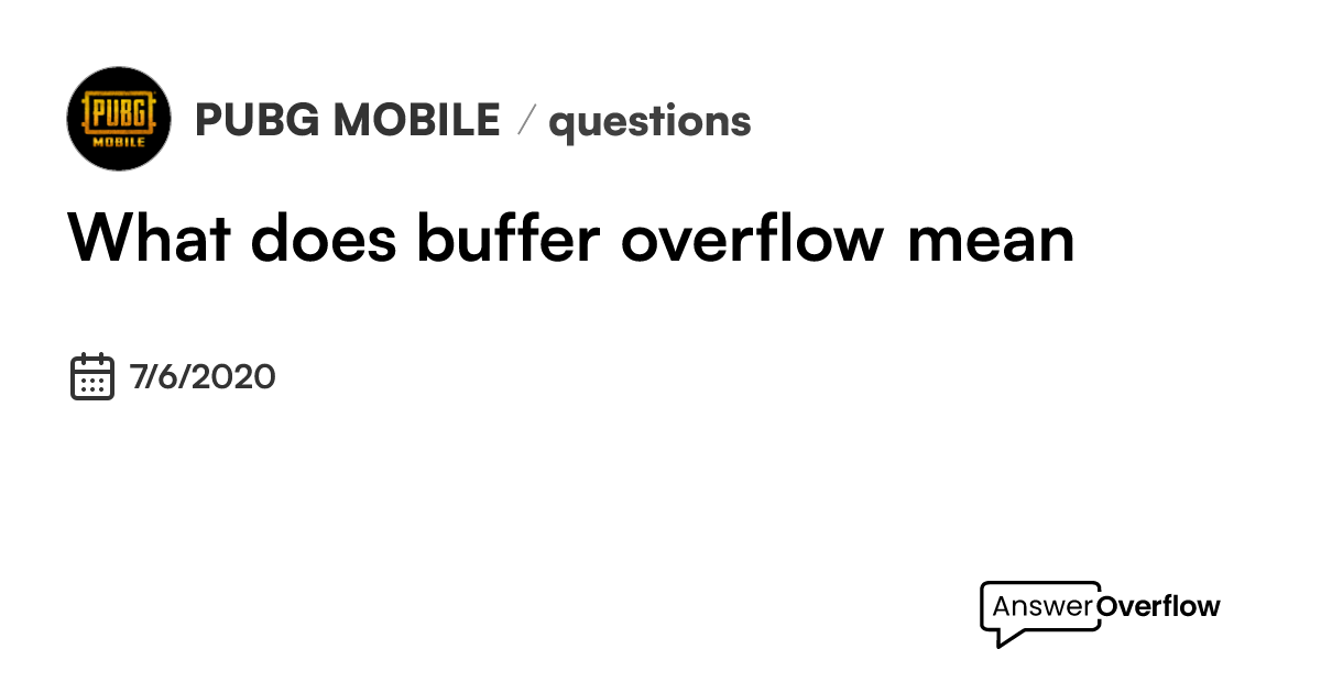 What does buffer overflow mean? - PUBG MOBILE
