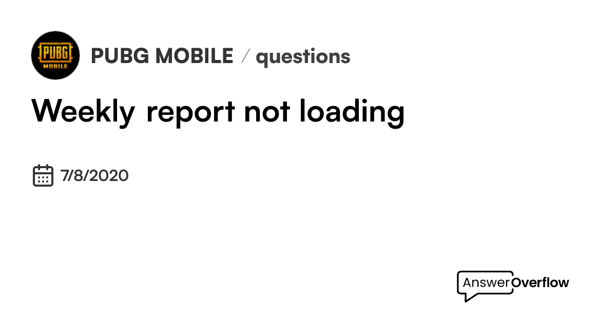 Weekly report not loading - PUBG MOBILE