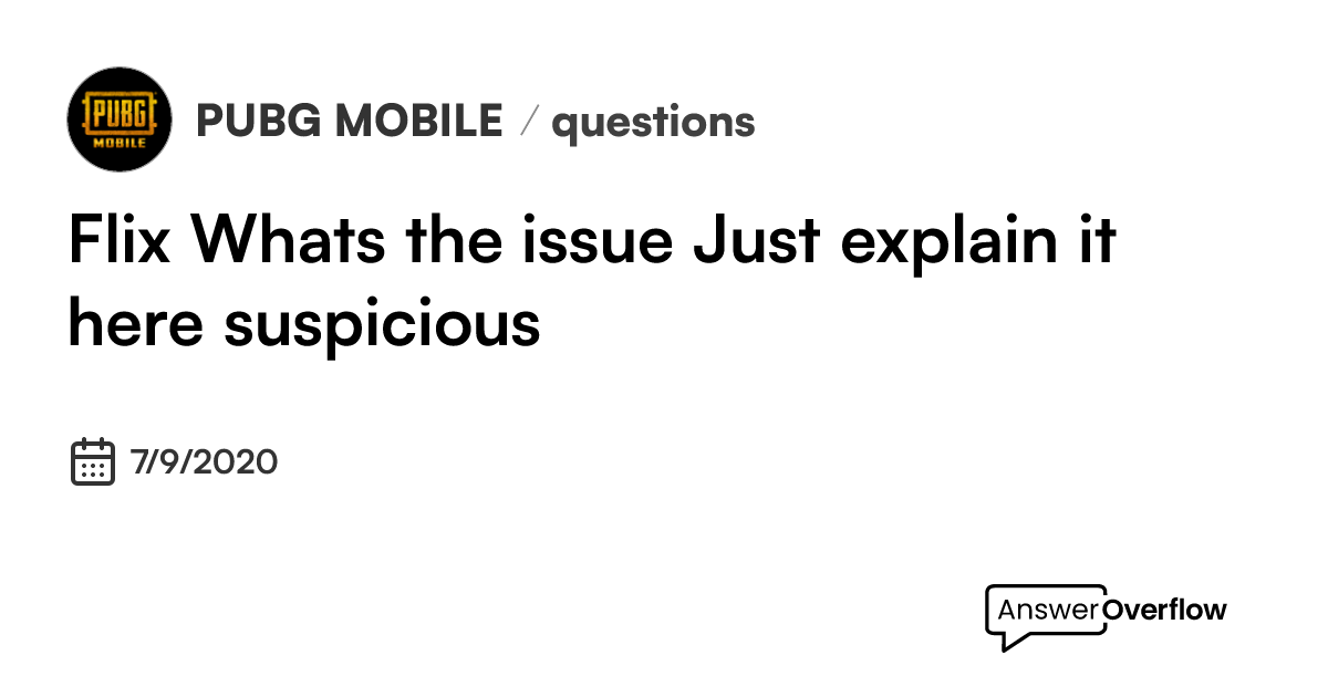 @Flix What's the issue? Just explain it here :suspicious: - PUBG MOBILE