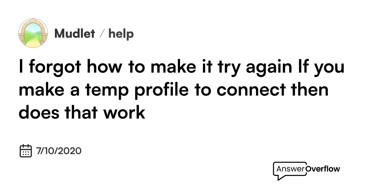 I forgot how to make it try again. If you make a temp profile to ...