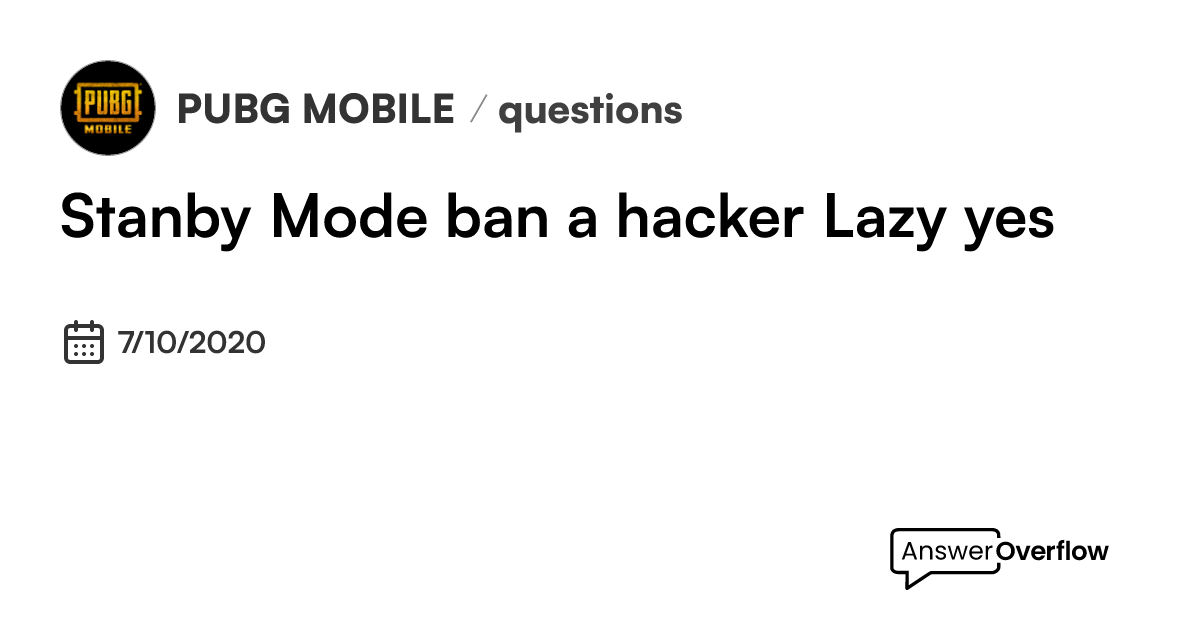 > @Stanby Mode ban a hacker? @Lazy yes - PUBG MOBILE