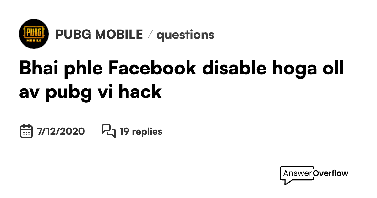 Bhai phle Facebook disable hoga oll av pubg vi hack - PUBG MOBILE