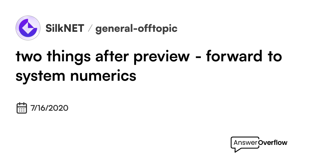 two things after preview - forward to system numerics - Silk.NET