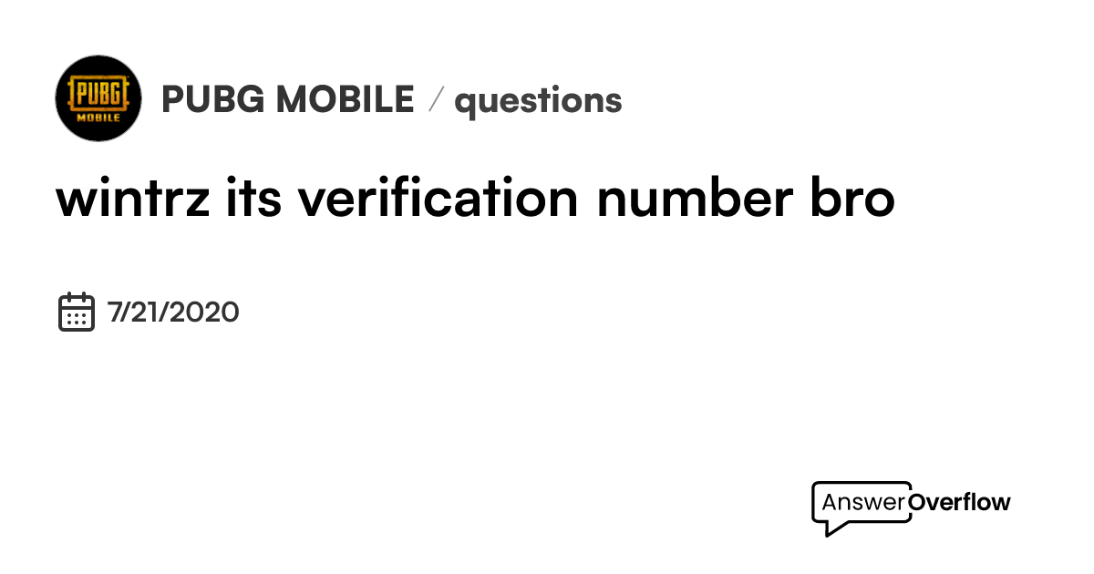 @wintrz it's verification number bro - PUBG MOBILE