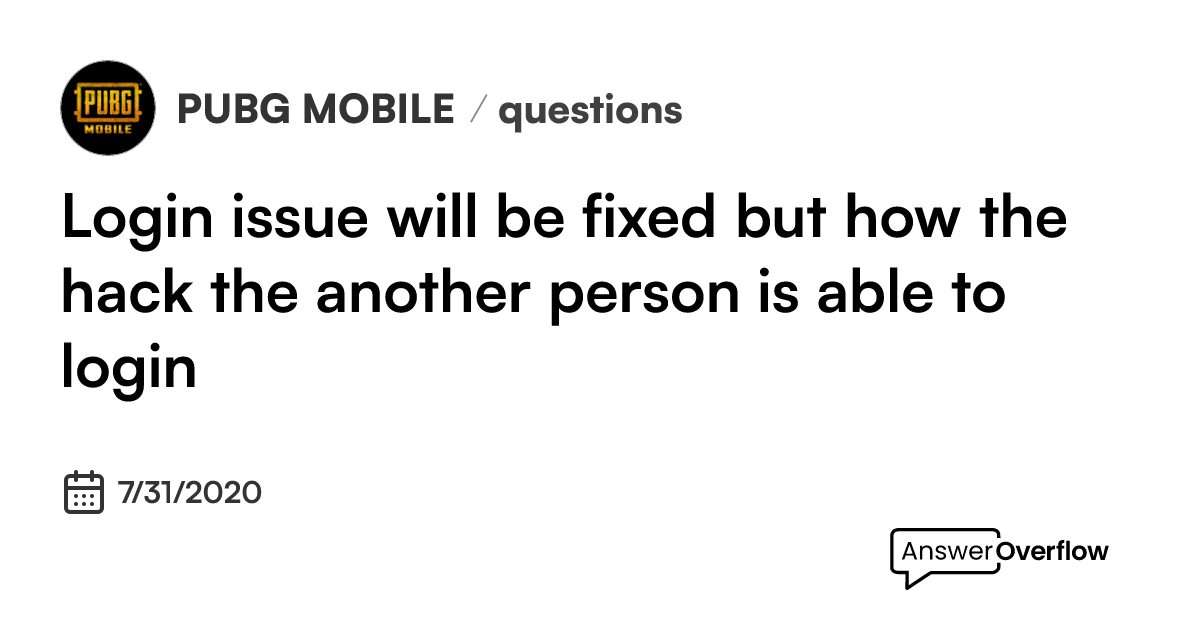 Login issue will be fixed but how the hack the another person is able ...