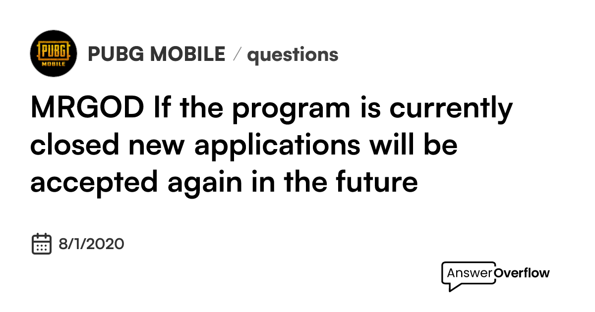 @MR.GOD If the program is currently closed, new applications will be ...