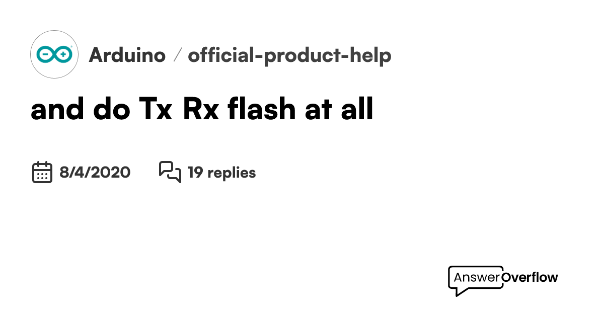 and do Tx / Rx flash at all? - Arduino
