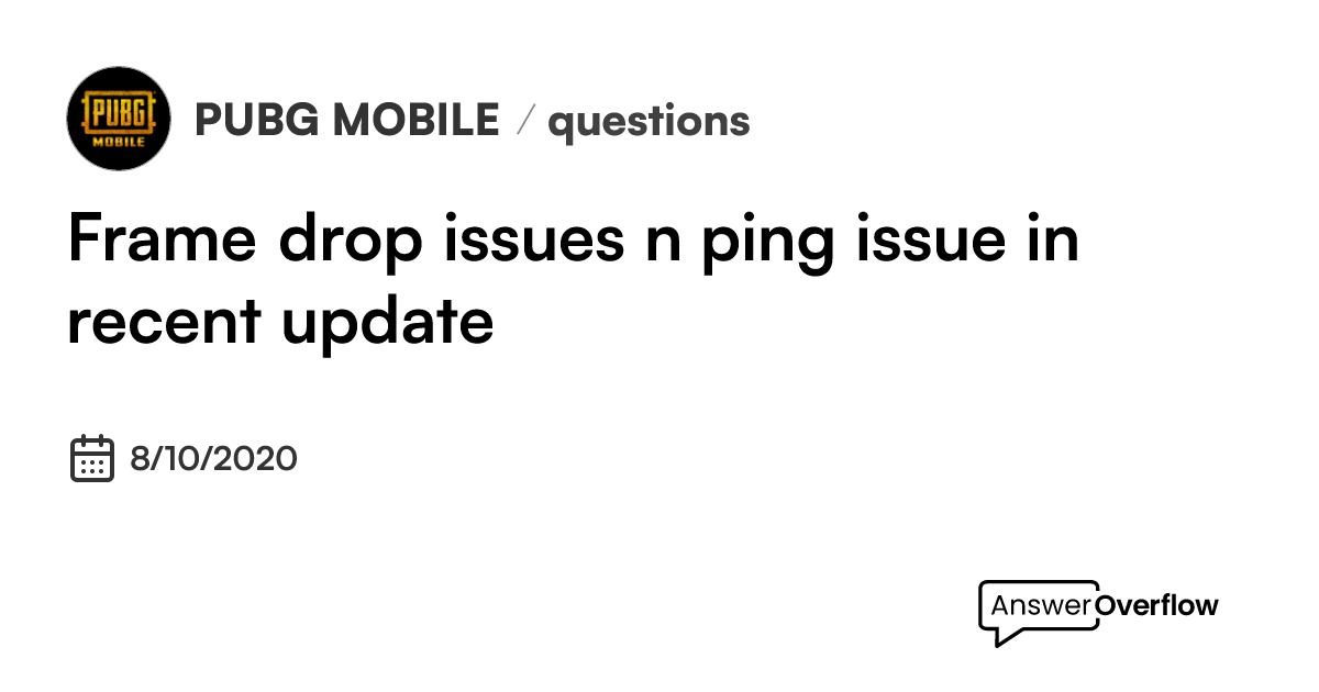 Frame drop issues n ping issue in recent update - PUBG MOBILE