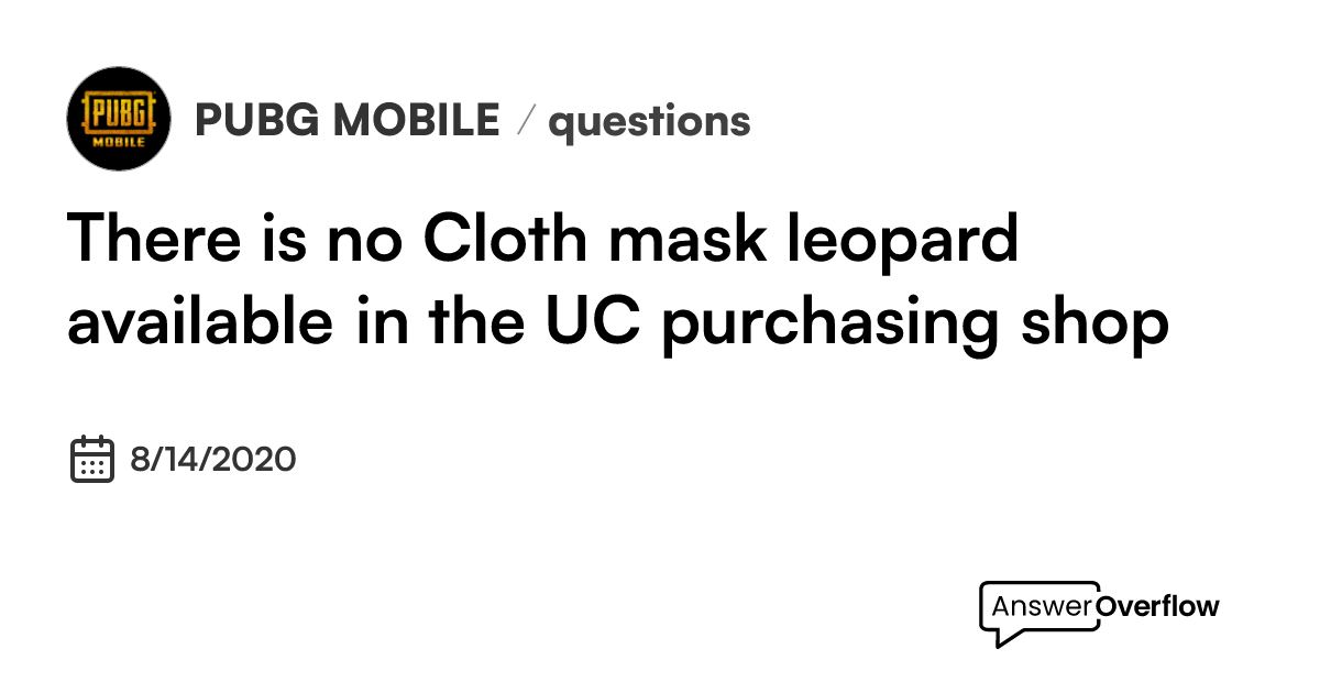 There is no Cloth mask (leopard) available in the UC purchasing shop ...