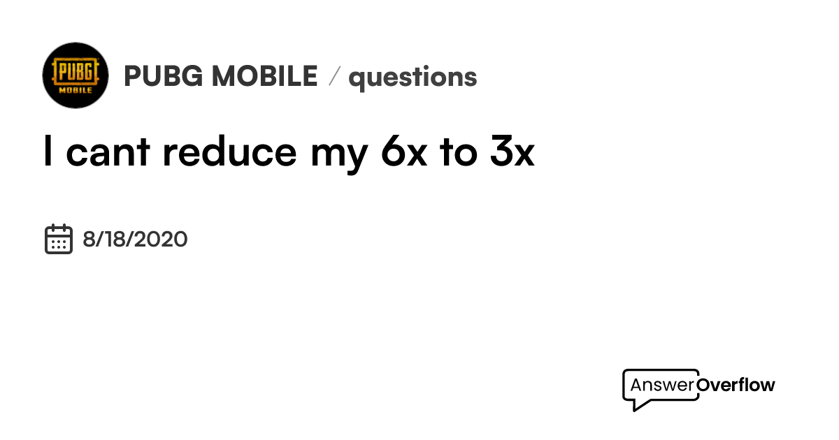 I cant reduce my 6x to 3x - PUBG MOBILE