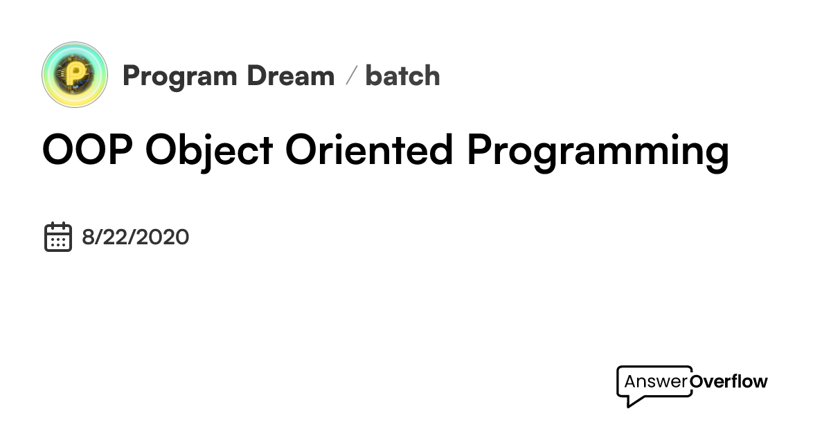 OOP = Object Oriented Programming - Program Dream