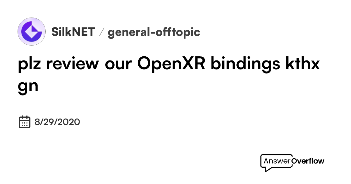 plz review our OpenXR bindings kthx gn - Silk.NET