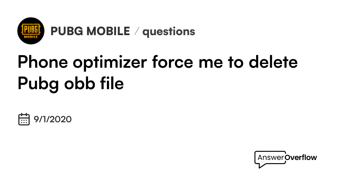 Phone optimizer force me to delete Pubg obb file - PUBG MOBILE