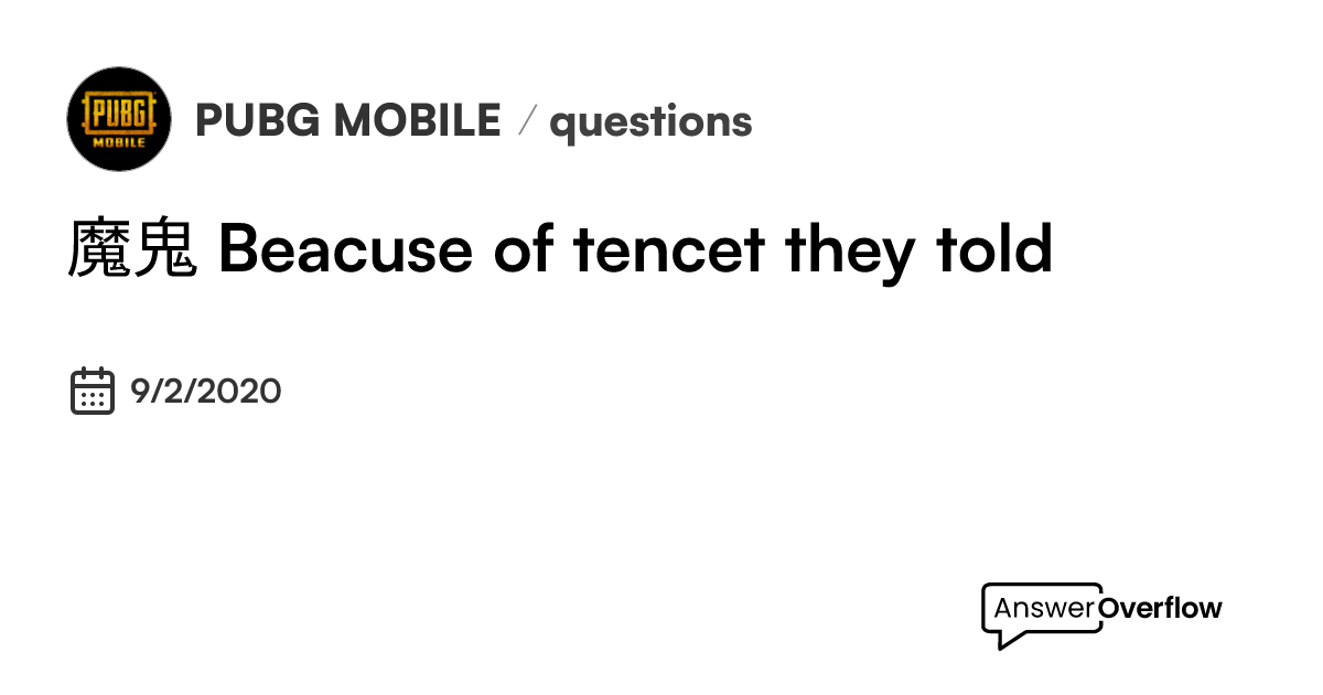 @魔鬼 Beacuse of tencet they told - PUBG MOBILE