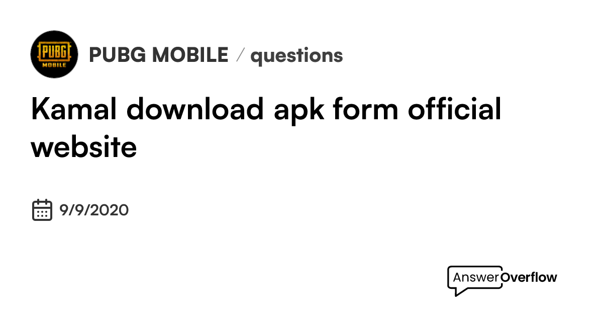 @Kamal download apk form official website - PUBG MOBILE