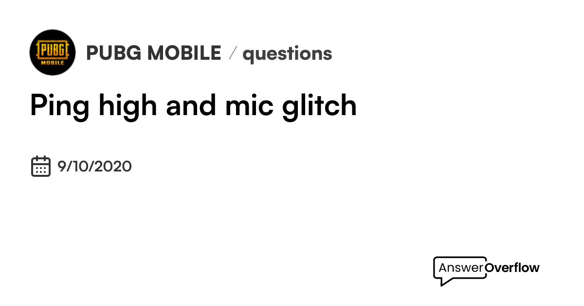 Ping high and mic glitch - PUBG MOBILE