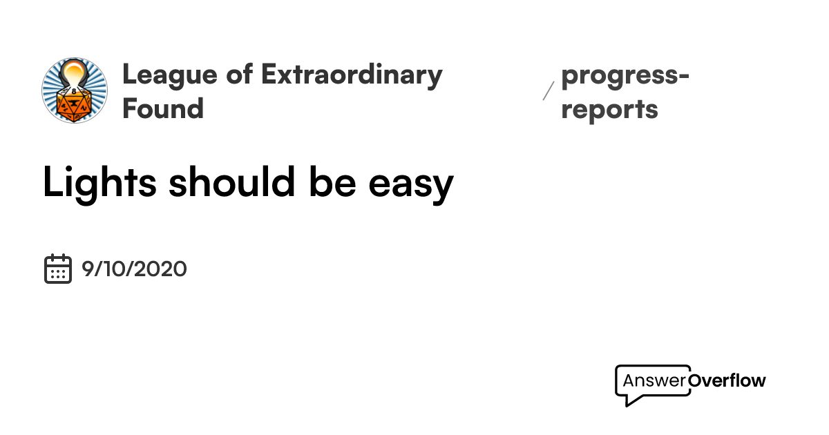 Lights should be easy. - League of Extraordinary FoundryVTT Developers