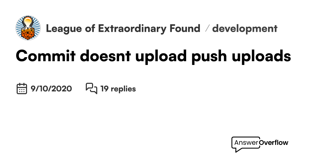 Commit doesn't upload, `push` uploads. - League of Extraordinary FoundryVTT Developers