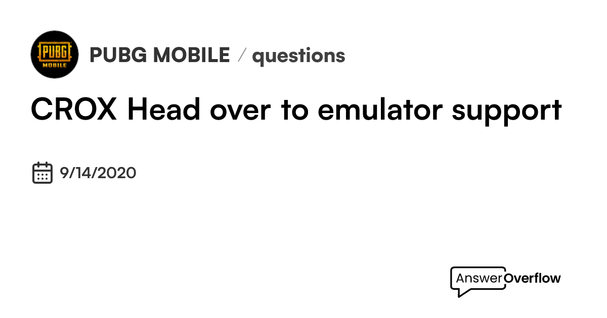 @CROX Head over to. emulator support - PUBG MOBILE